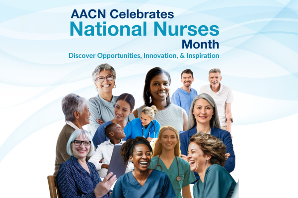 AACN Celebrates National Nurses Month